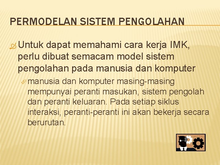 FAKTOR MANUSIA ASPEK 2 PENTING IMK Aspek Manusia