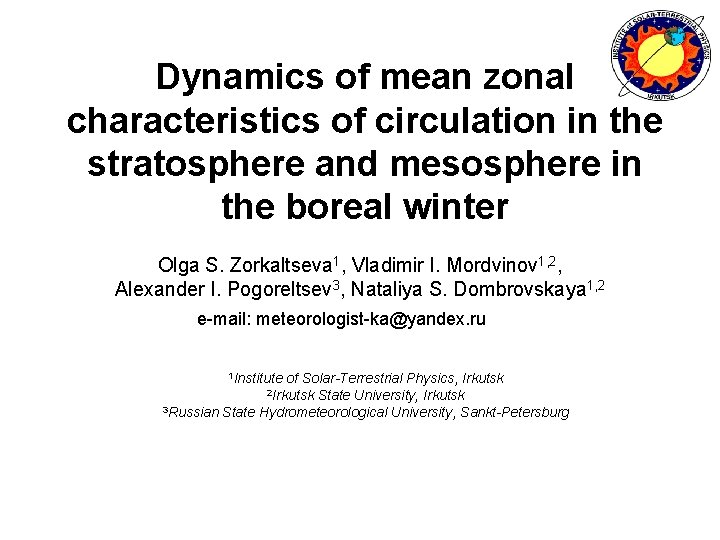 Dynamics of mean zonal characteristics of circulation in