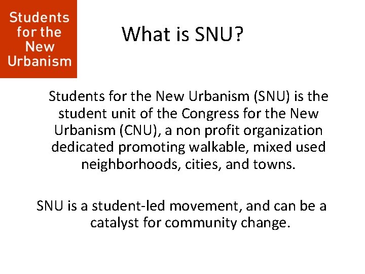 New Urbanism for Students What is SNU Students