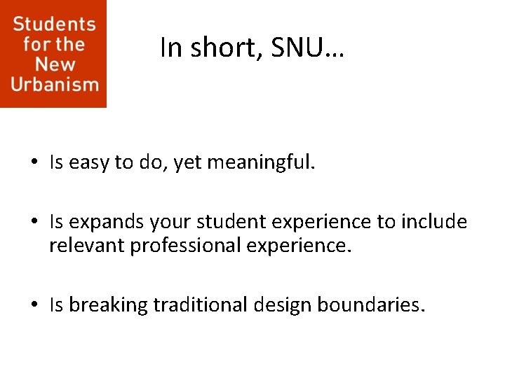 New Urbanism for Students What is SNU Students