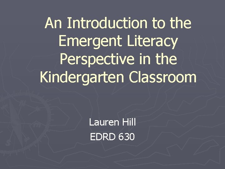 An Introduction to the Emergent Literacy Perspective in