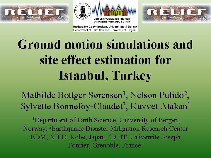 Ground motion simulations and site effect estimation for