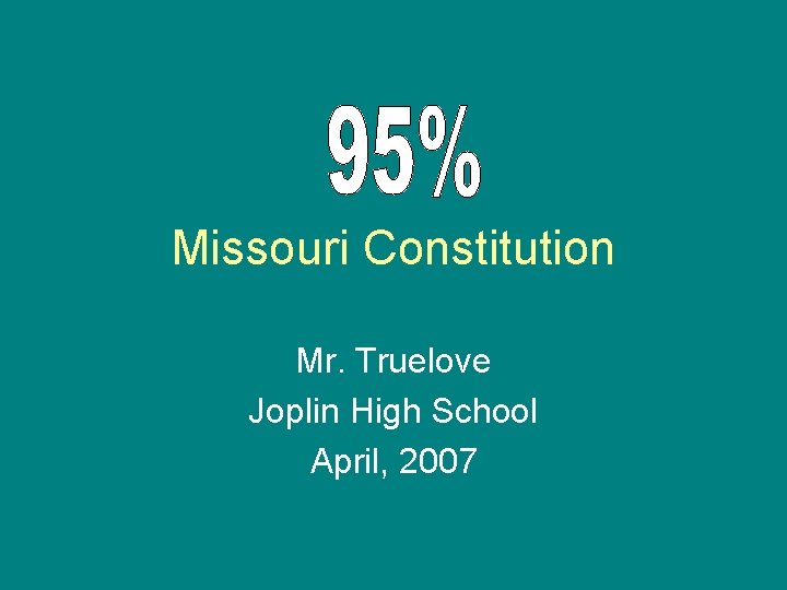 Missouri Constitution Mr Truelove Joplin High School April