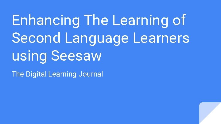 Enhancing The Learning of Second Language Learners using