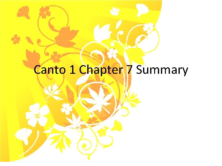 Canto 1 Chapter 7 Summary Chapter 7 Summary