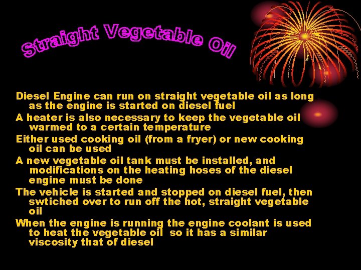 Vegetable Oil as an Alternative Fuel By Samantha