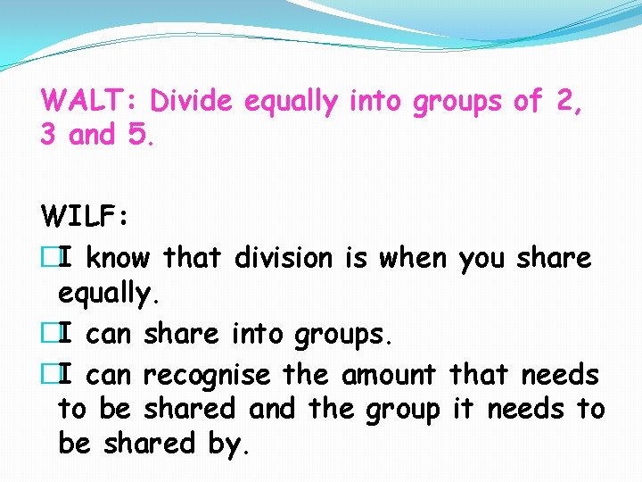 DIVISION WALT Divide equally into groups of 2