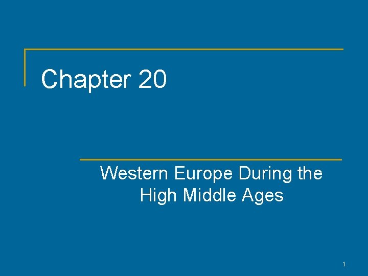 Chapter 20 Western Europe During the High Middle