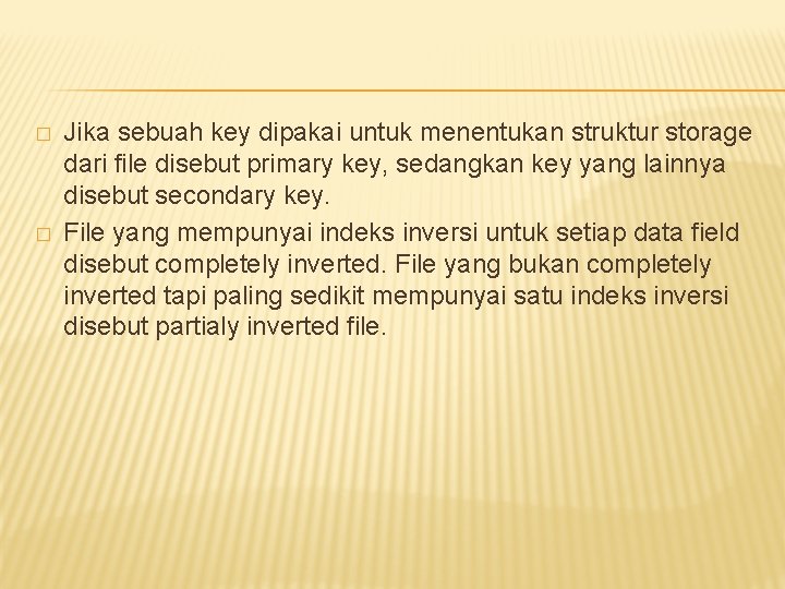 ORGANISASI BERKAS DENGAN BANYAK KEY PENGERTIAN ORGANISASI BERKAS