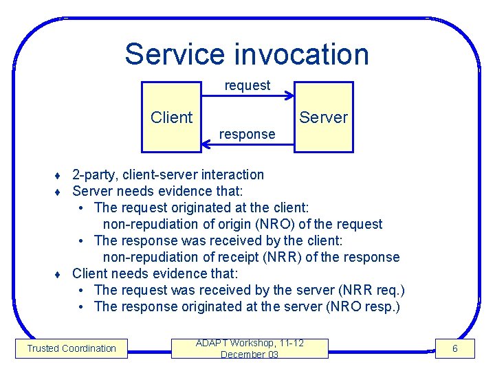 Building Blocks for Trusted Coordination a status report