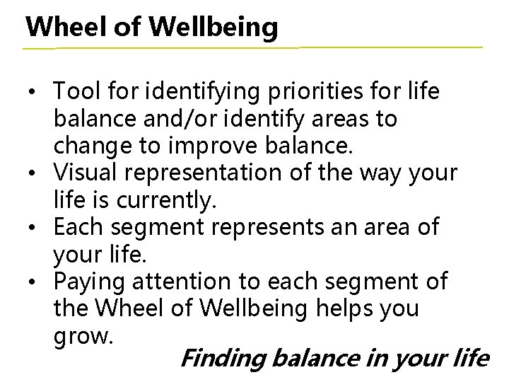 Wheel of Wellbeing Think of a flat tyre