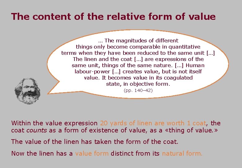 Back to exchange value Marx intends to explain