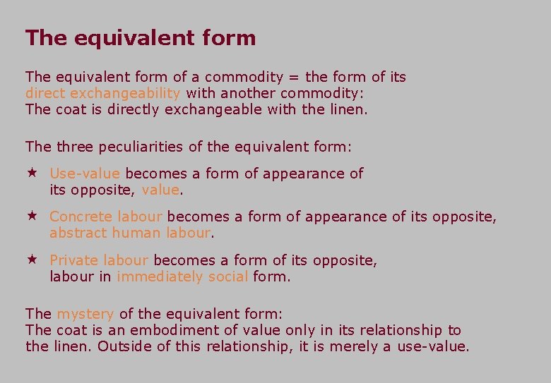Back to exchange value Marx intends to explain