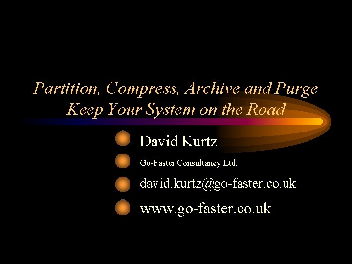 Partition Compress Archive and Purge Keep Your System