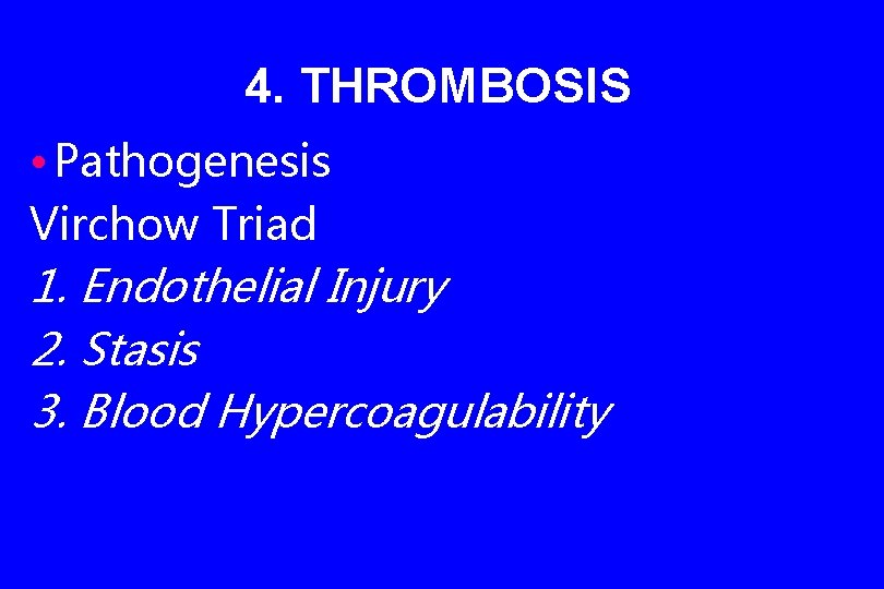3 Hemorrhage Is extravasations of blood from vessels