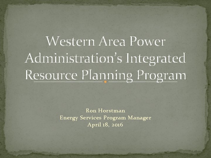 Western Area Power Administrations Integrated Resource Planning Program