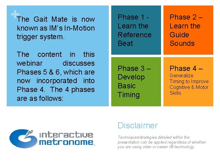 The Gait Mate is now known as IMs