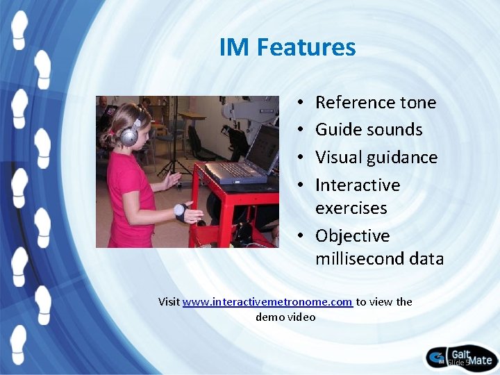 The Gait Mate is now known as IMs