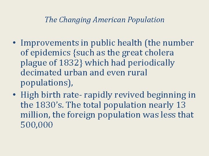 The Changing American Population Improvements in public health