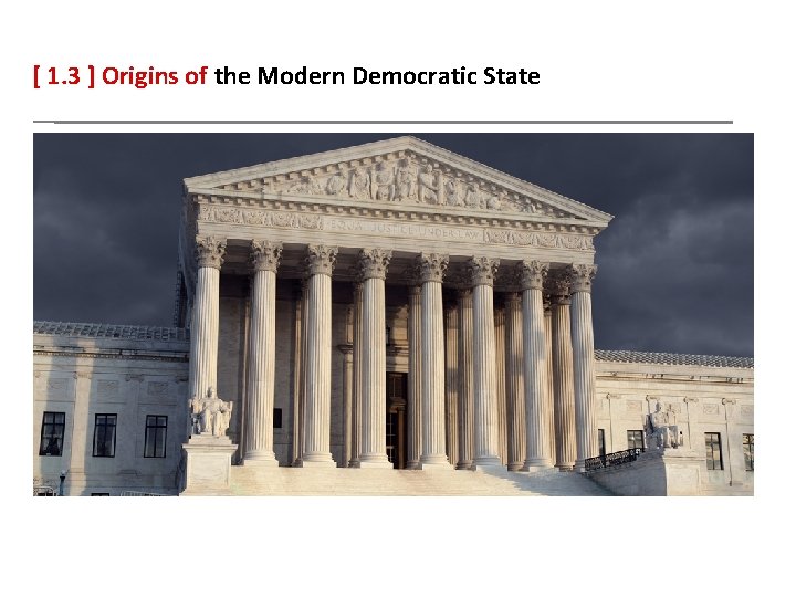 1 3 Origins of the Modern Democratic State
