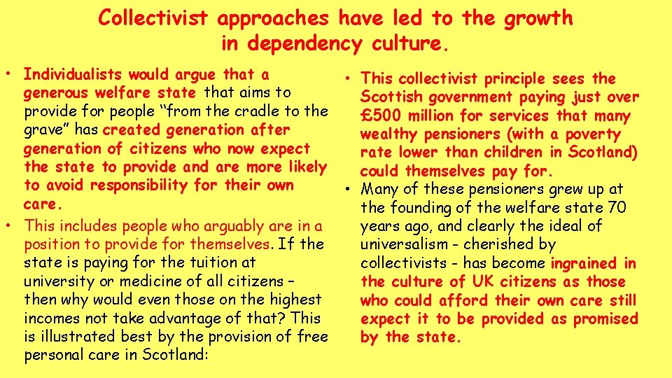 Key Arguments Key Collectivist Arguments Governments are best