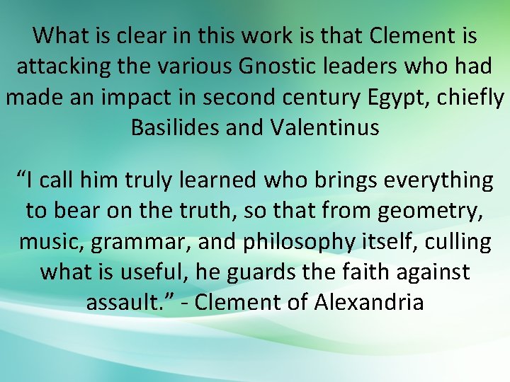 Session 4 The Early Church Apologists We will