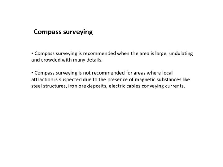 Compass surveying Traversing A traverse consists of a