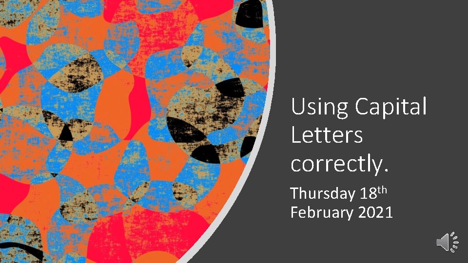 Using Capital Letters correctly Thursday 18 th February