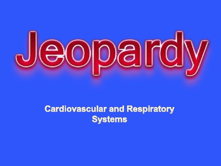 Cardiovascular and Respiratory Systems Heart Anatomy Pathway of