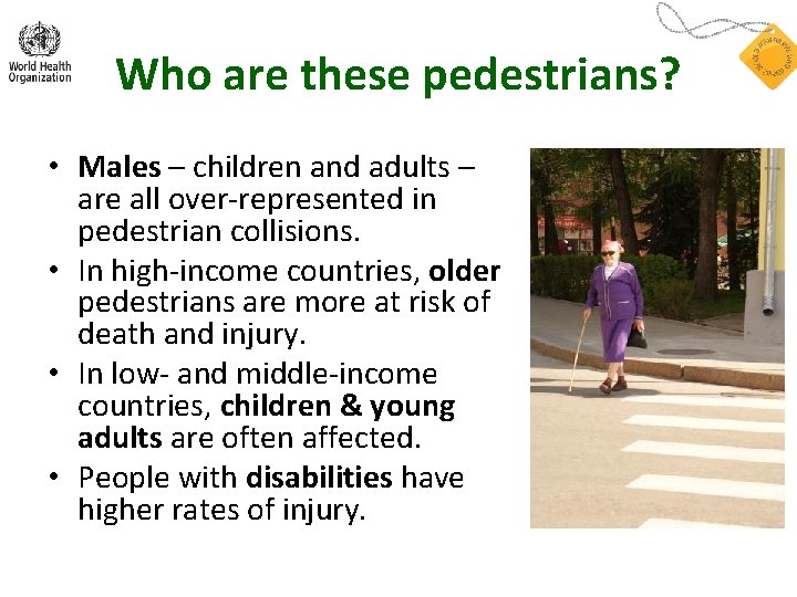 Make walking safe Second UN Global Road Safety