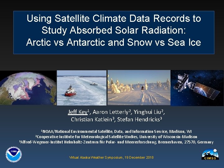 Using Satellite Climate Data Records to Study Absorbed