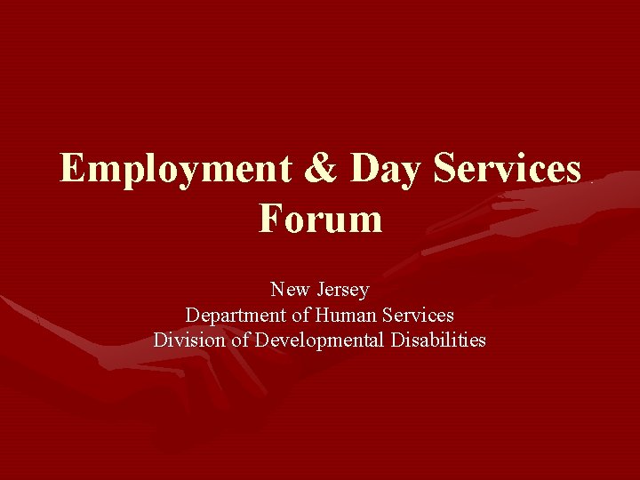 Employment Day Services Forum New Jersey Department of