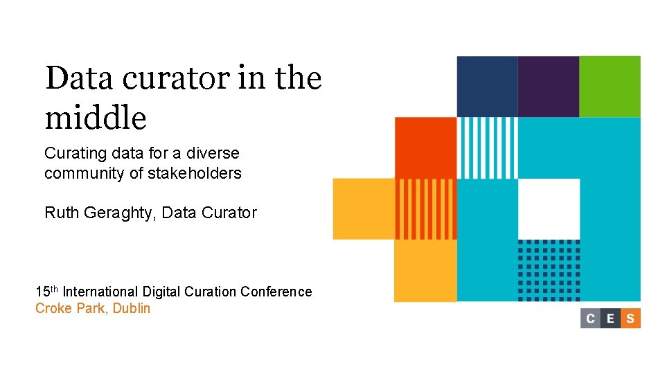 Data curator in the middle Curating data for