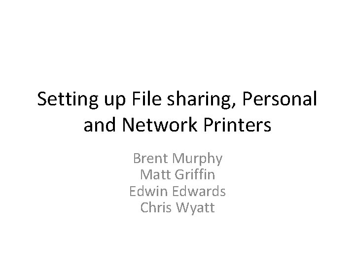 Setting up File sharing Personal and Network Printers
