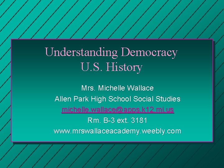 Understanding Democracy U S History Mrs Michelle Wallace