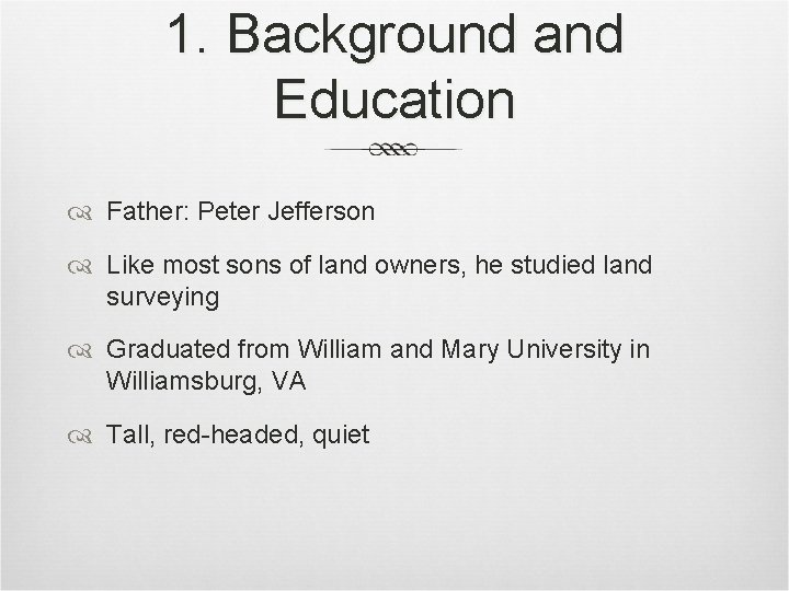 Thomas Jefferson 1 Background and Education Father Peter