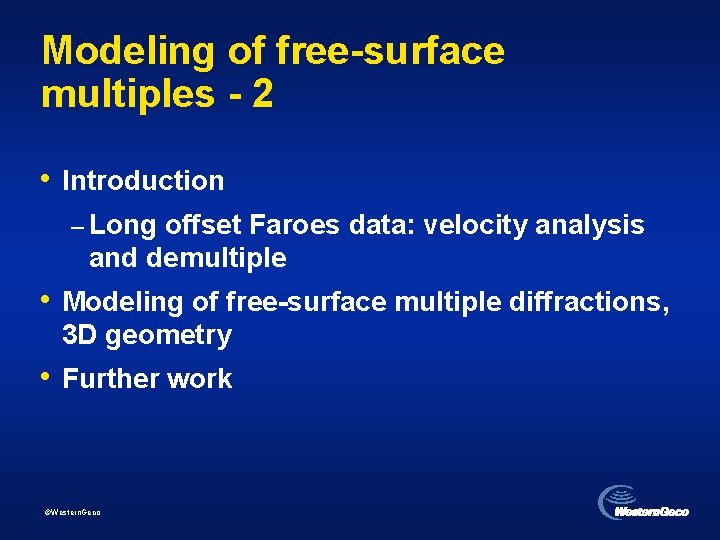 Modeling of freesurface multiples 2 Introduction Long offset