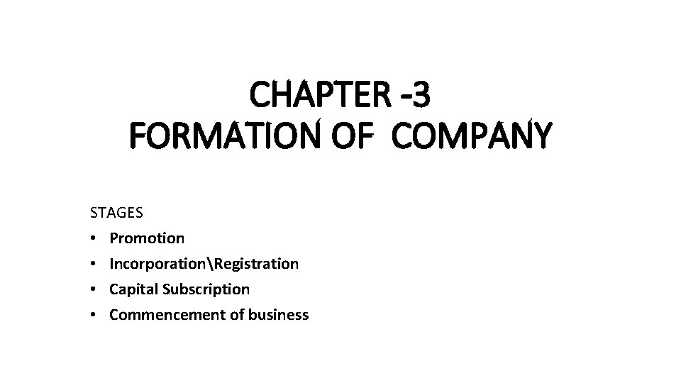 CHAPTER 3 FORMATION OF COMPANY STAGES Promotion IncorporationRegistration