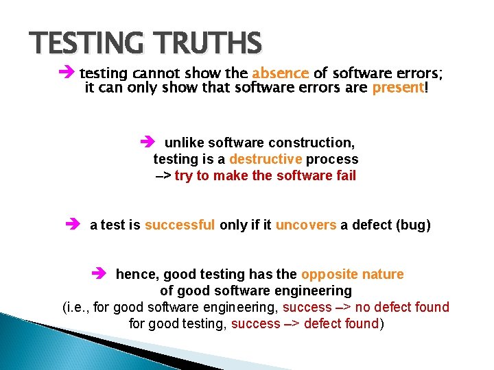 TESTING TESTING OUTLINE Plan Tests Design Tests White