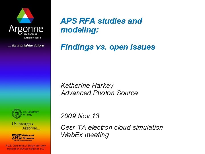 APS RFA studies and modeling Findings vs open
