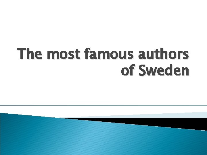 The most famous authors of Sweden Carl Michael