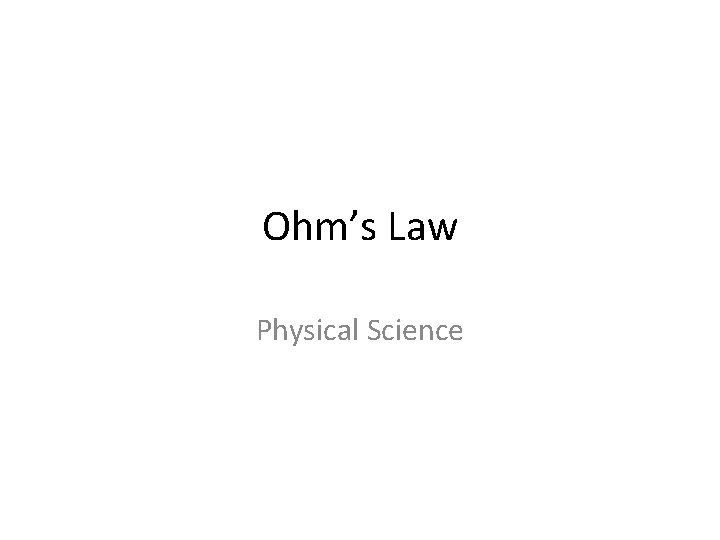 Ohms Law Physical Science Voltage and Current Electrical