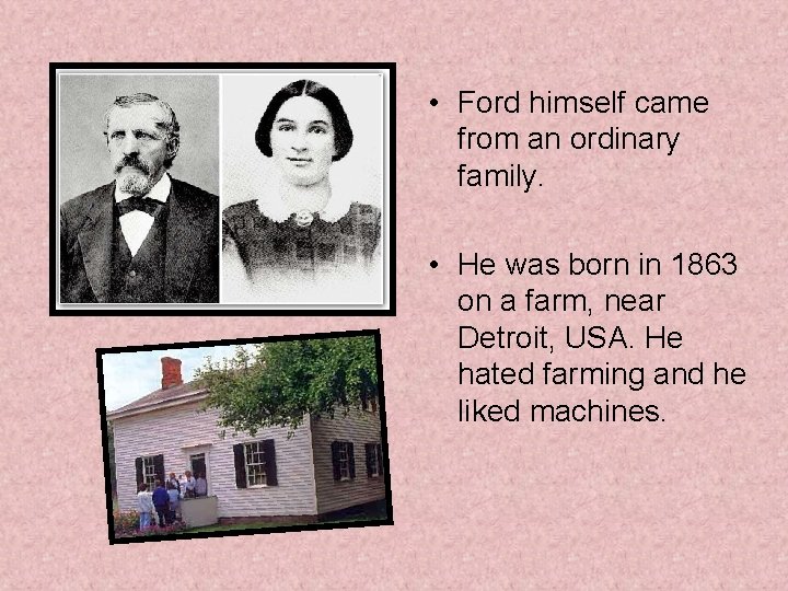 Henry Ford Henry was a man who transformed