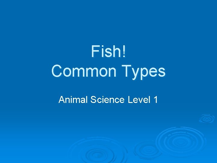 Fish Common Types Animal Science Level 1 Key