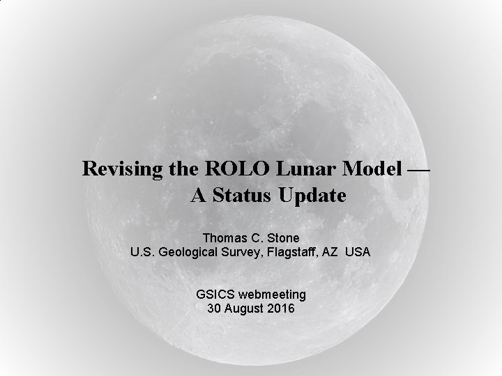 Revising the ROLO Lunar Model A Status Update