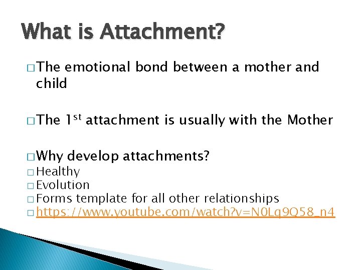 Attachment Psychology What is Attachment The emotional bond