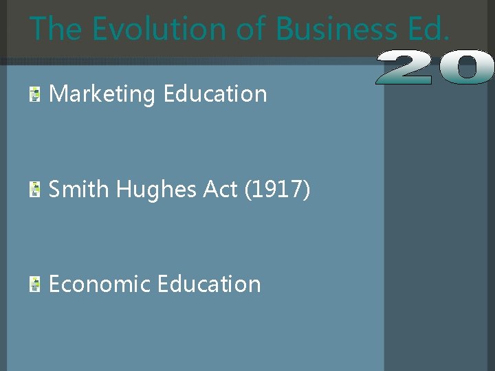 Chapter One The Foundation of Business Education By