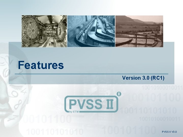 Features Version 3 0 RC 1 PVSS II