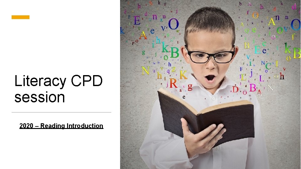 Literacy CPD session 2020 Reading Introduction Your reading