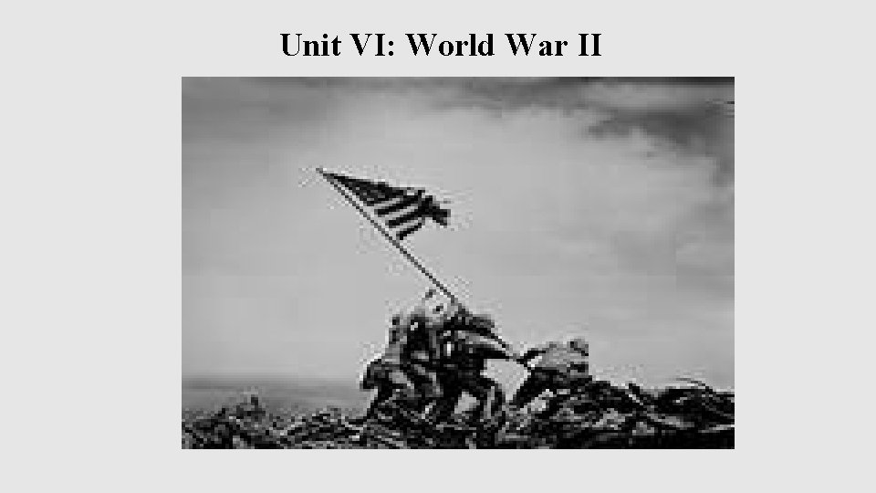 Unit VI World War II Lesson 6 1